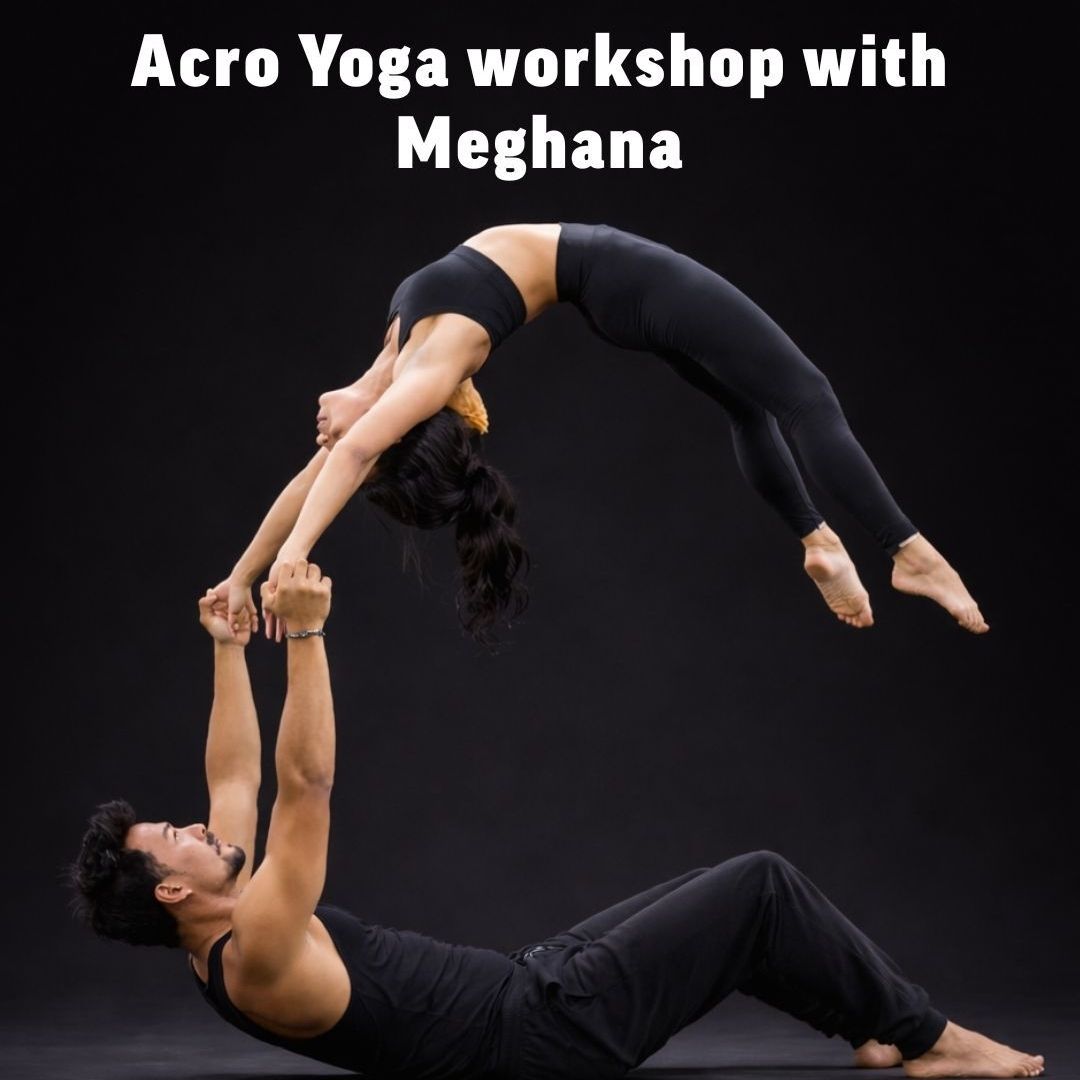 Saviakalpa sponsored Acro Yoga Workshop with Meghana at the Calination ...